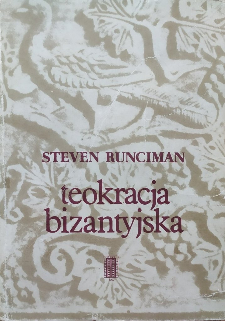 Steven Runciman Teokracja bizantyjska
