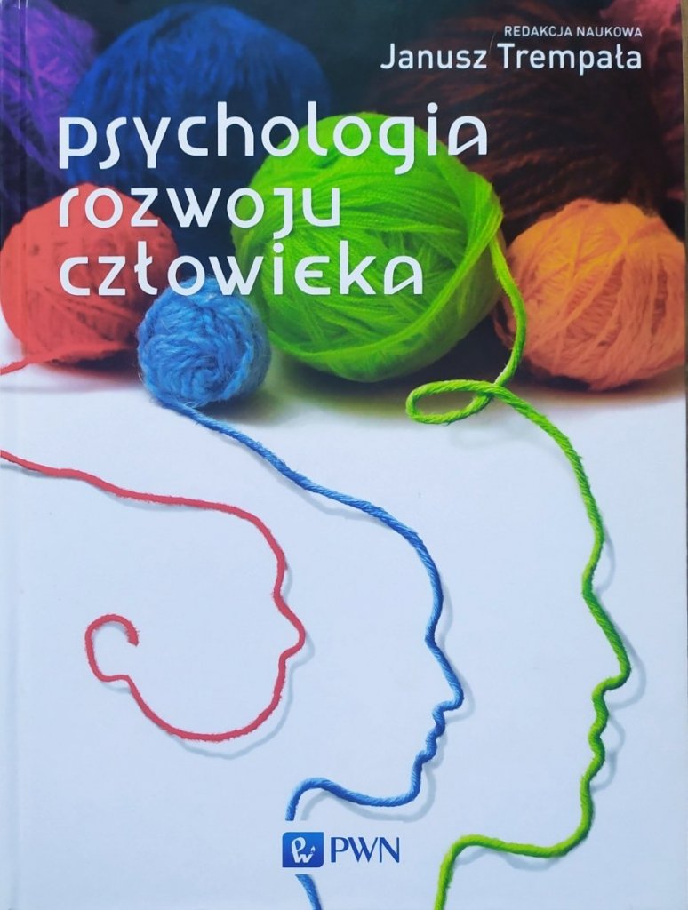 red. Janusz Trempała Psychologia rozwoju człowieka