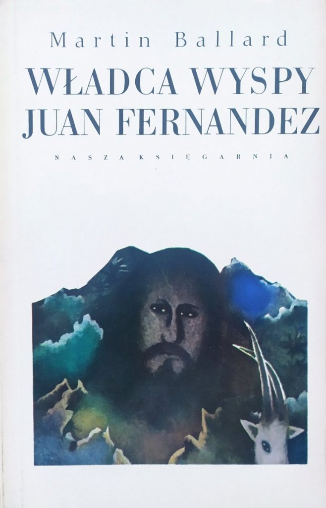 Martin Ballard Władca wyspy Juan Fernandez