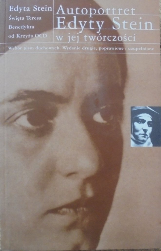 Edyta Stein • Autoportret Edyty Stein w jej twórczości. Wybór pism ...