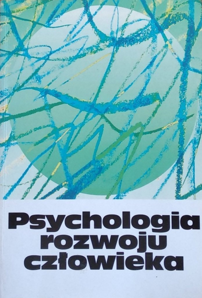 Maria Przetacznik-Gierowska Psychologia rozwoju człowieka