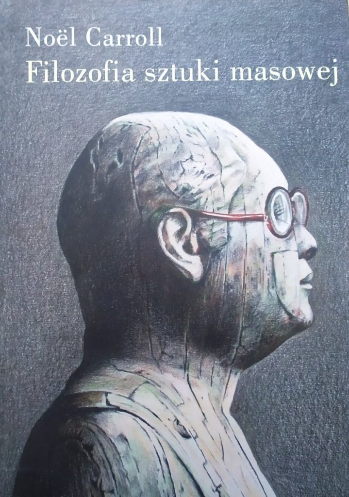 Noel Carroll Filozofia sztuki masowej