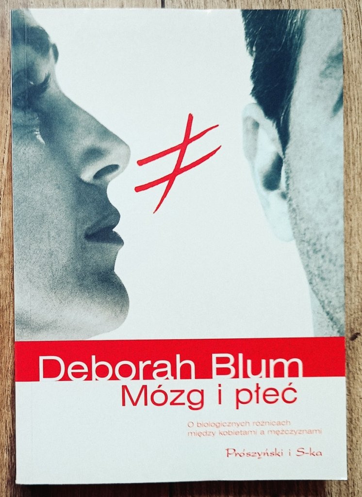 Deborah Blum Mózg i płeć. O biologicznych różnicach między kobietami i ...