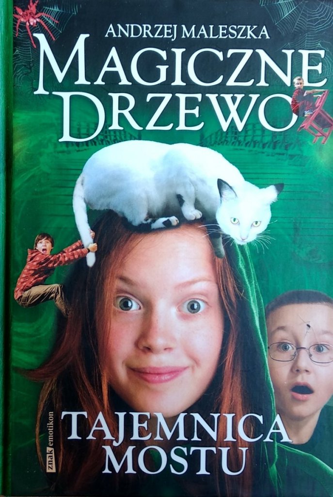 Andrzej Maleszka Tajemnica Mostu [Magiczne Drzewo]