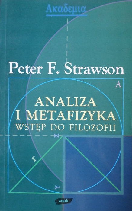 Peter Strawson Analiza i metafizyka. Wstęp do filozofii