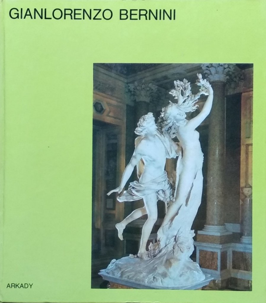 Jan Białostocki Gianlorenzo Bernini [W kręgu sztuki]