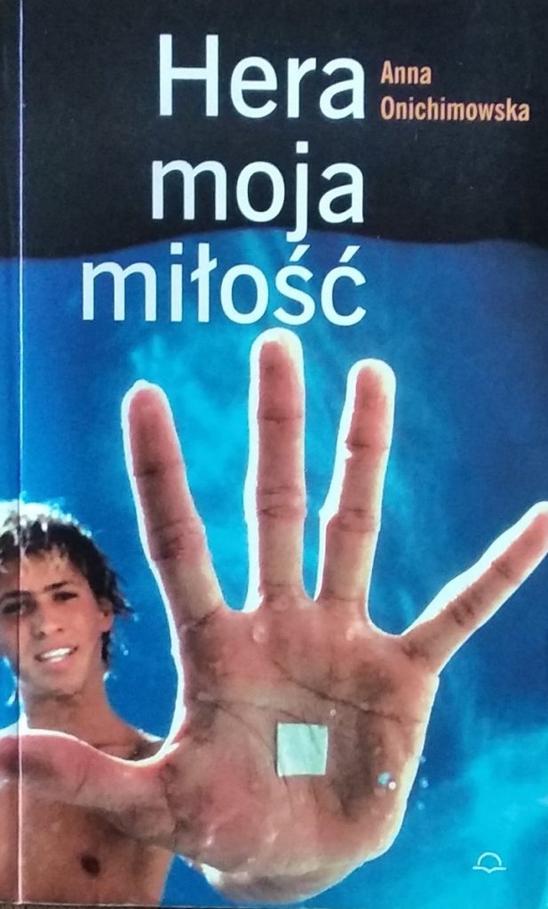 Anna Onichimowska Hera moja miłość
