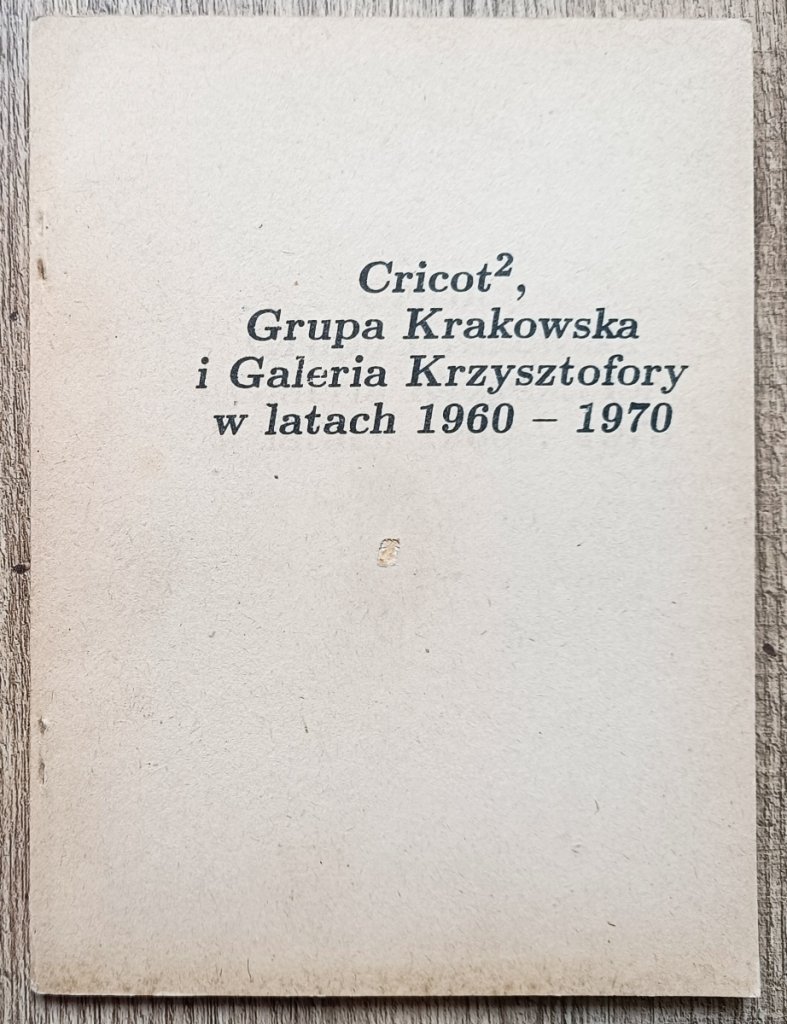 Cricot 2, Grupa Krakowska i Galeria Krzysztofory w latach 1960-1970