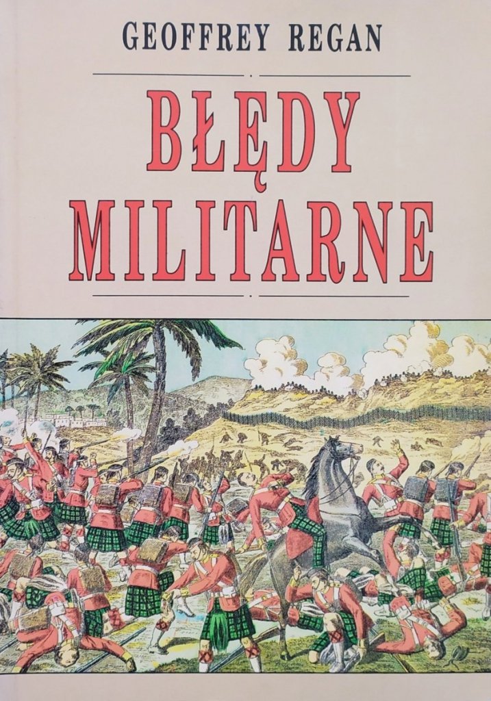 Geoffrey Regan Błędy militarne
