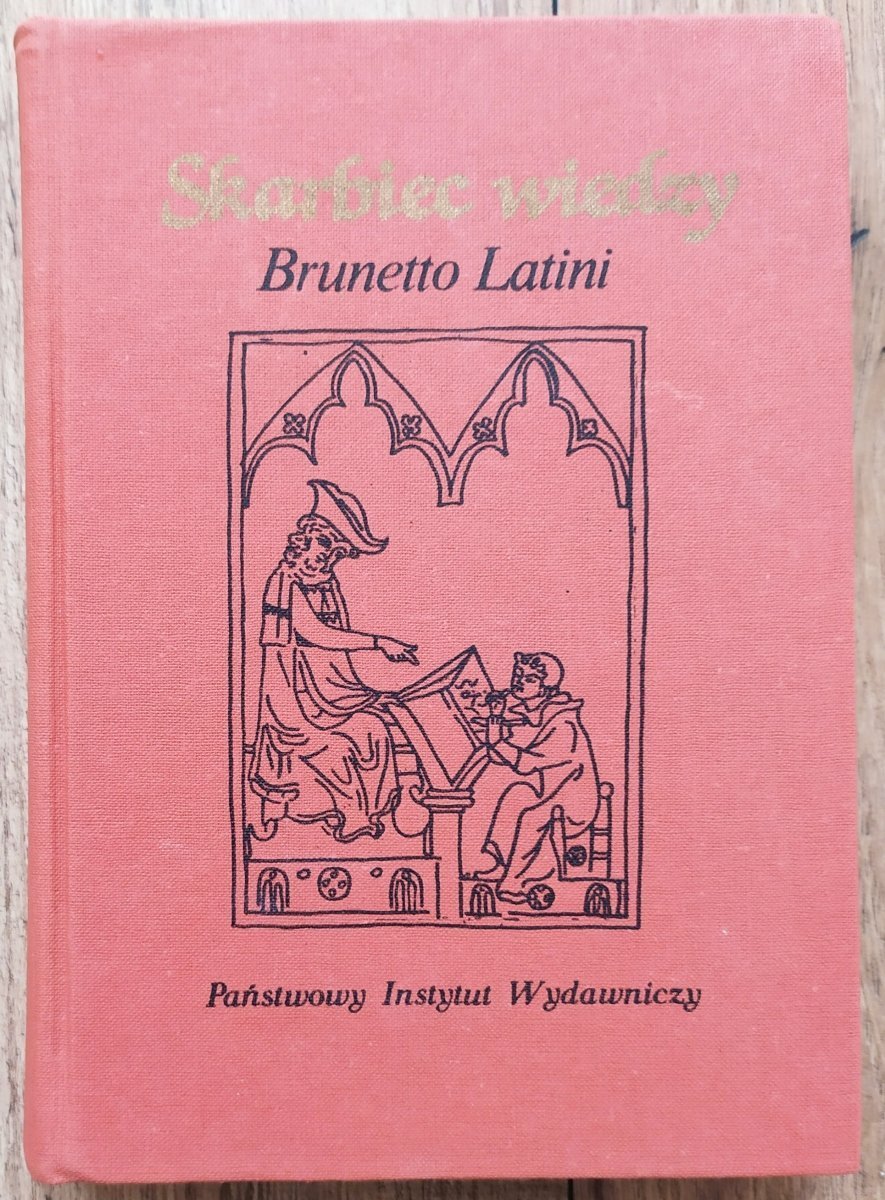 Brunetto Latini Skarbiec wiedzy