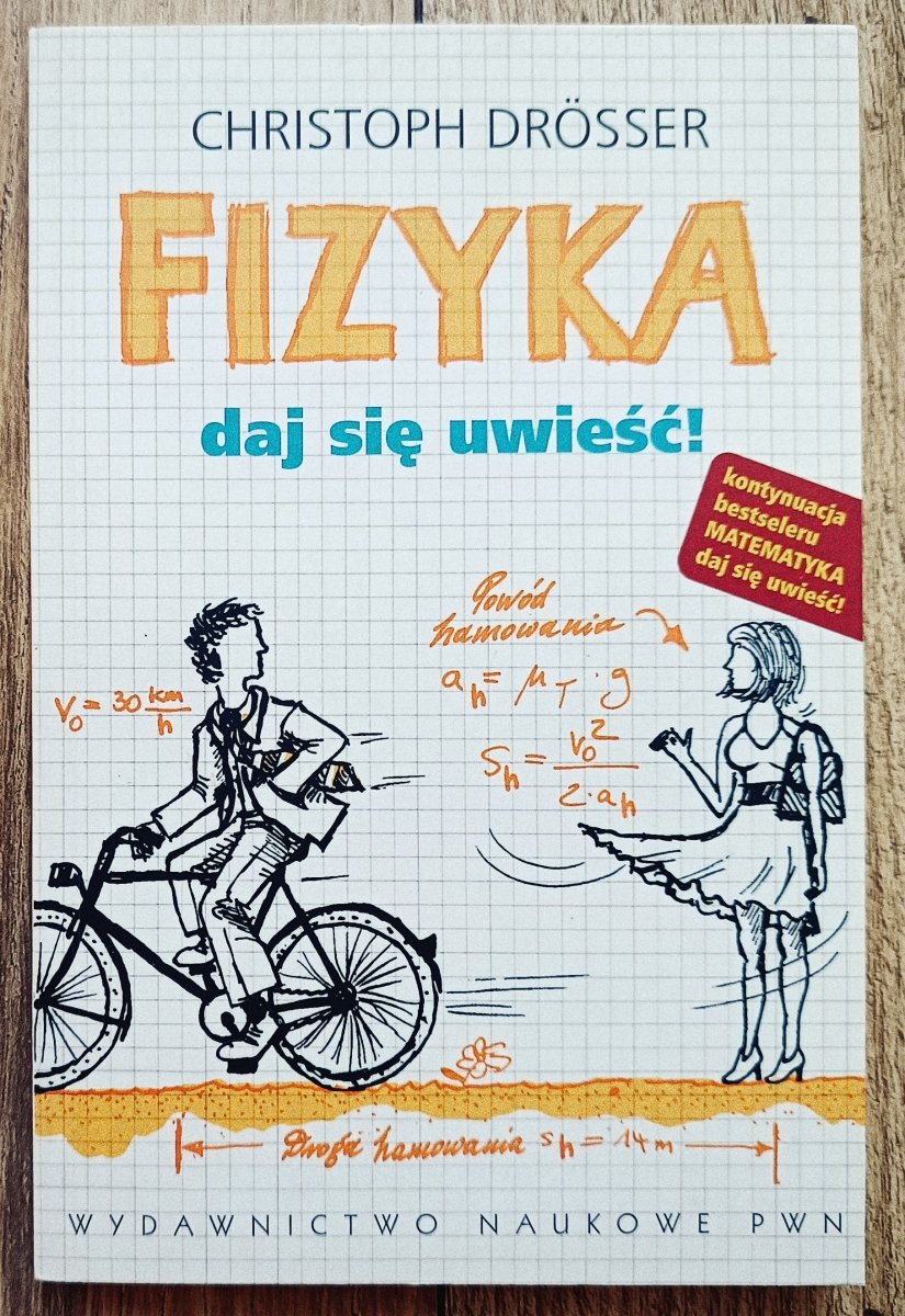 Christoph Drosser Fizyka. Daj się uwieść