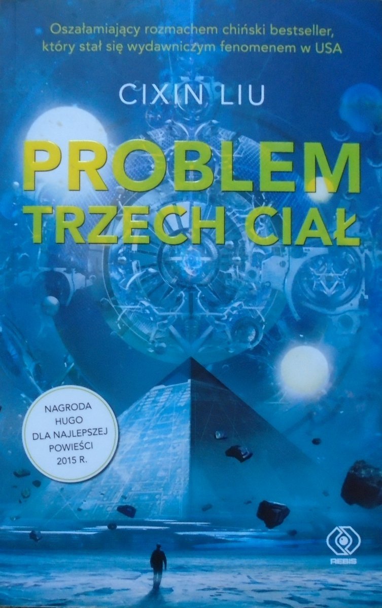 Cixin Liu Problem trzech ciał [Hugo 2015]