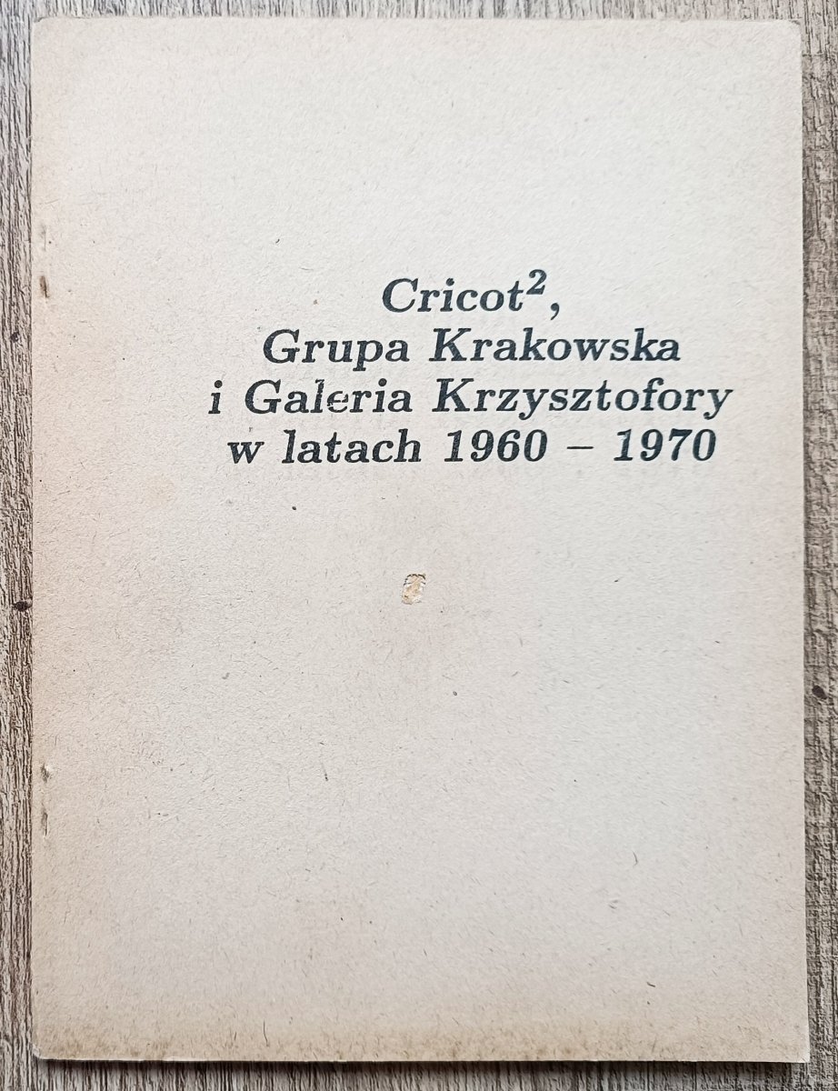 Cricot 2, Grupa Krakowska i Galeria Krzysztofory w latach 1960-1970