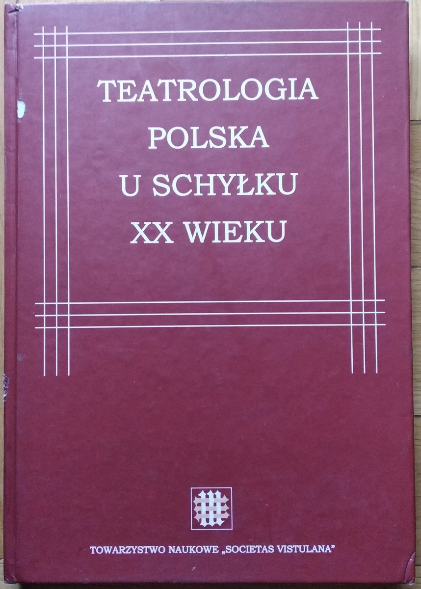 Jan Michalik Teatrologia polska u schyłku XX wieku