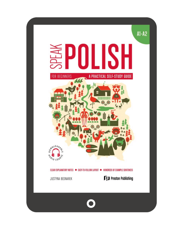 Speak Polish. Part 1. A practical self-study guide. Levels A1-A2 z ...
